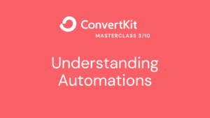 Understanding Convertkit Automations: An In-Depth Guide - MM&T!